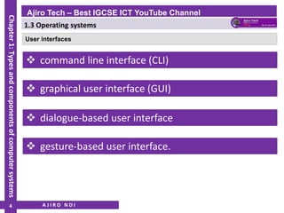 IGCSE ICT - Types and Components of Computer Systems - Operating Systems - Ajiro Tech - Part 3 | PDF