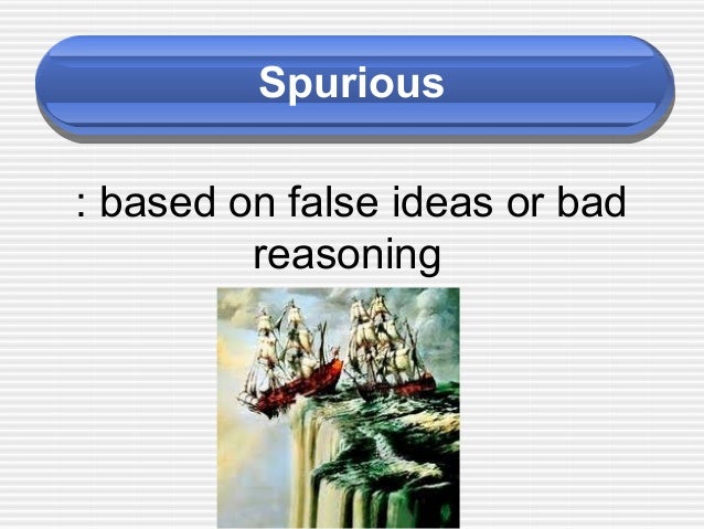 Spurious Definition Of Spurious By The Free Dictionary