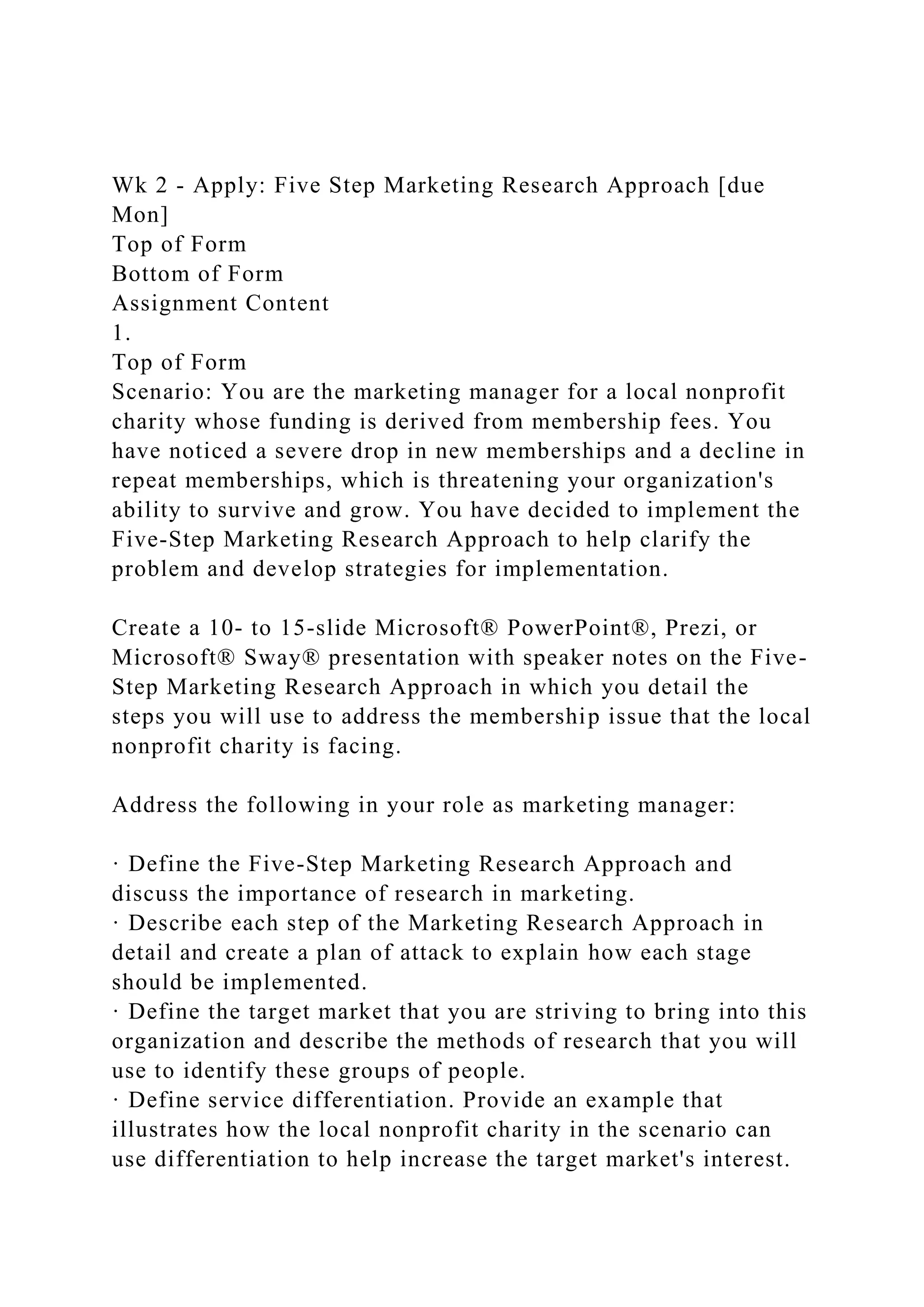 Wk 2 - Apply Five Step Marketing Research Approach [due Mon]Top.docx | Web Development | Internet