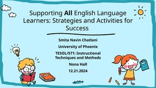 Wk 3 - English Language Learner Strategies and Activities Presentation.pptx