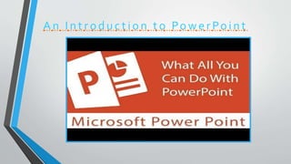 An Introduction to PowerPoint | PPT
