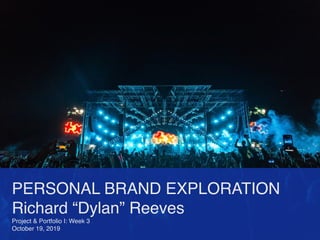 Personal Brand Exploration-Richard Dylan Reeves | PPT