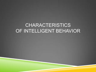 Characteristics of Intelligent Behavior | PPT