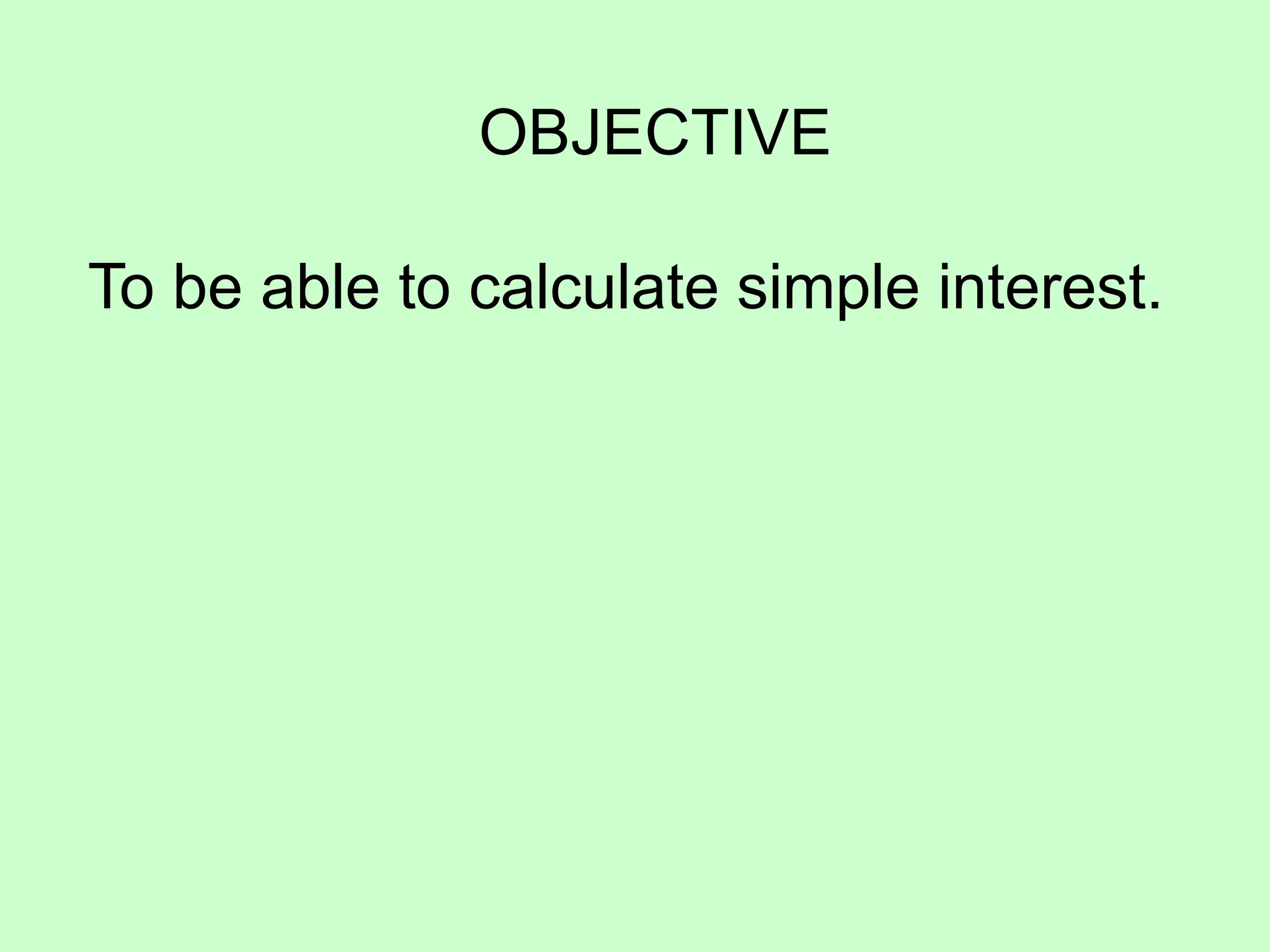 WK4 - L3 and 4 PPT 2 Simple Interest.ppt