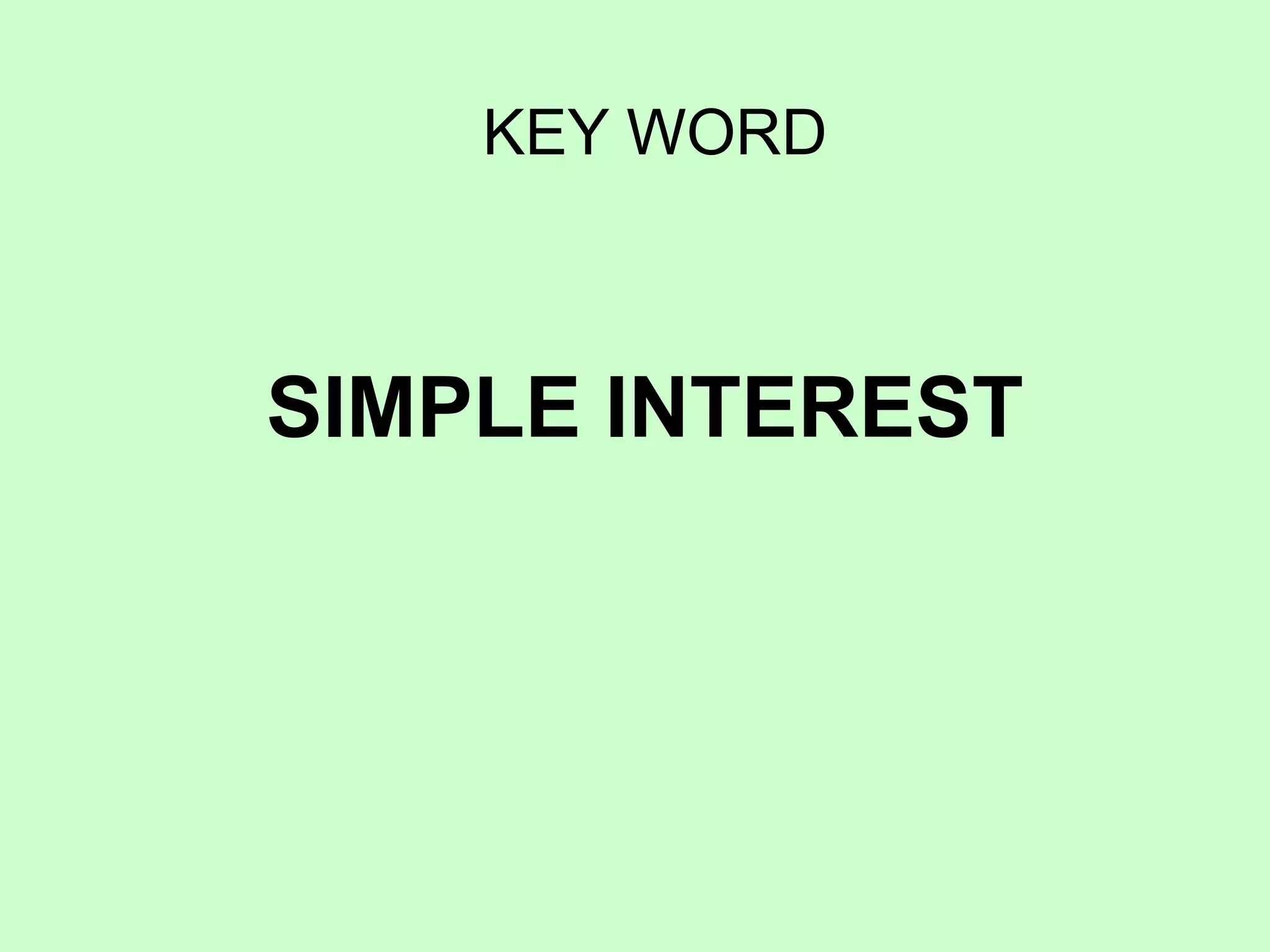 WK4 - L3 and 4 PPT 2 Simple Interest.ppt