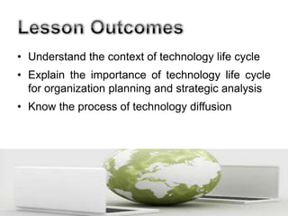 Wk 4 technology life cycle | PPTX