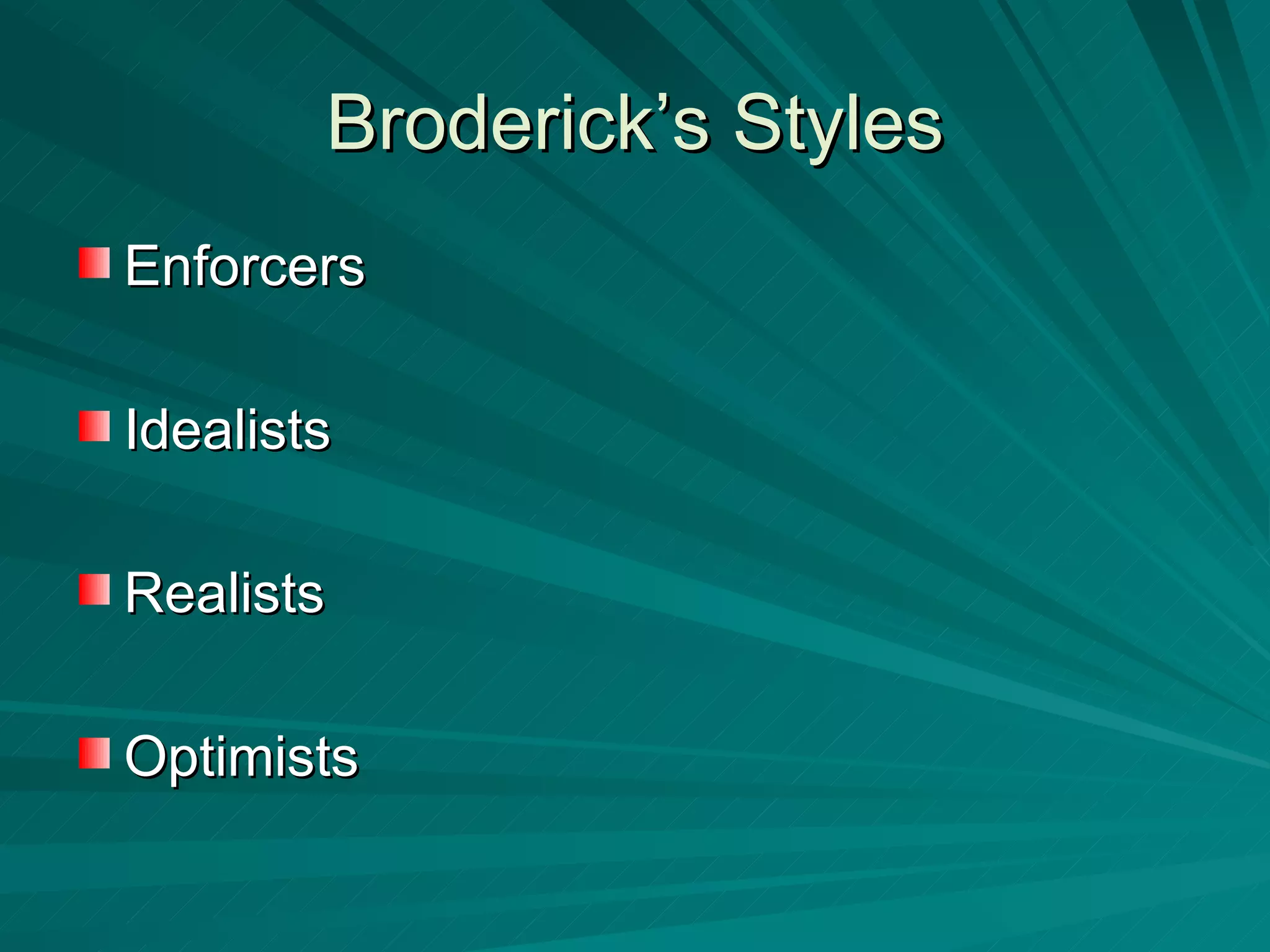 Operational Styles Of Broderick And Wilson | PPT