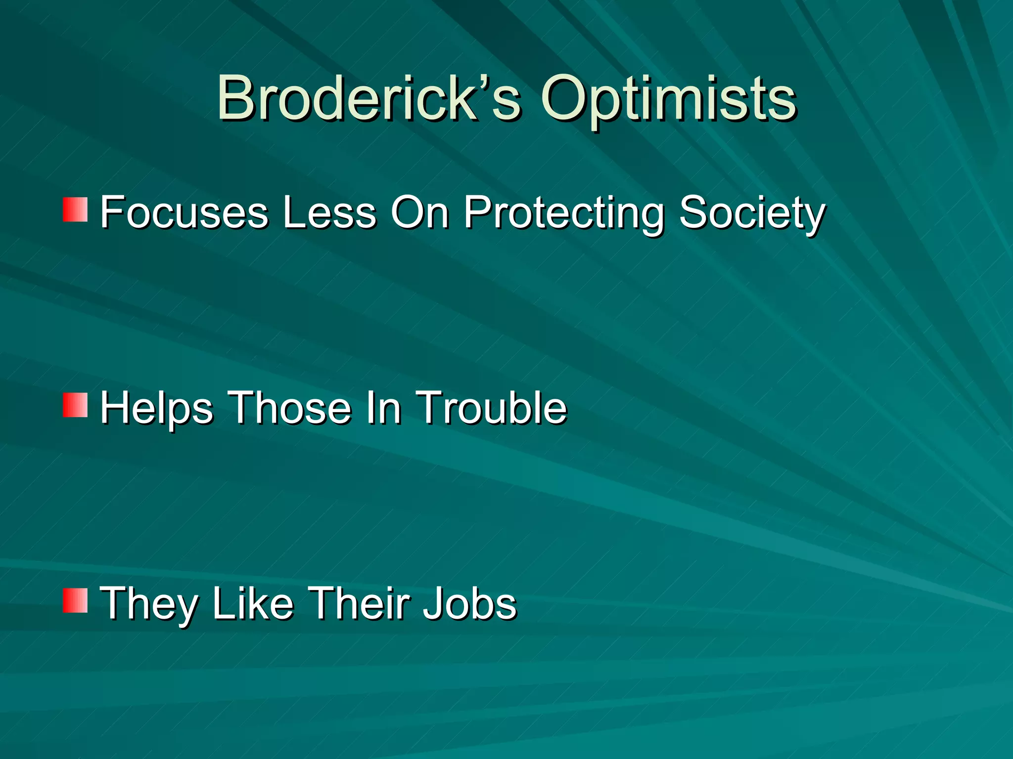 Operational Styles Of Broderick And Wilson | PPT