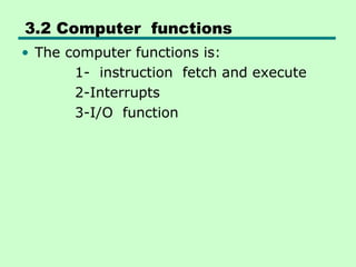 Wk 4 top_level_view_of_computer_function_and_interconnection | PPT