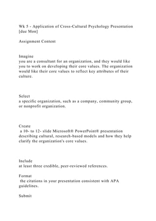 Wk 5 - Application of Cross-Cultural Psychology Presentation [due Mo.docx