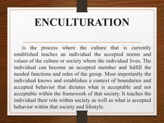 WK5--ENCULTURATION 2.understanding culture | PPT
