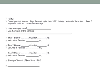 Wk5 lab 4 density of pennies | PPTX