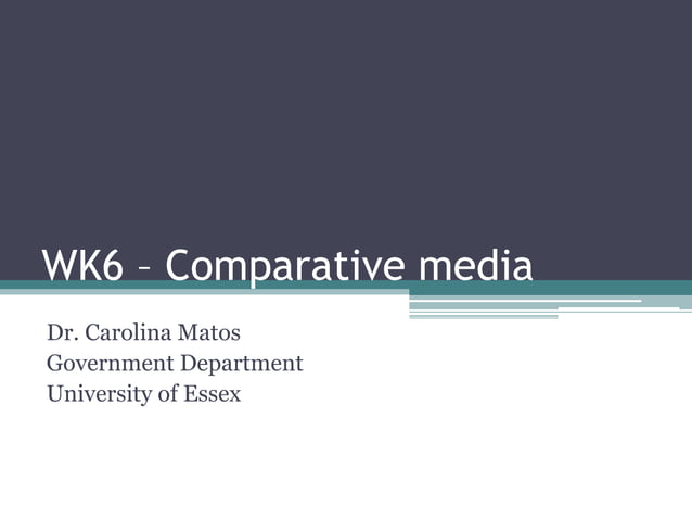 Comparing Media Systems and Political Communications | PPT