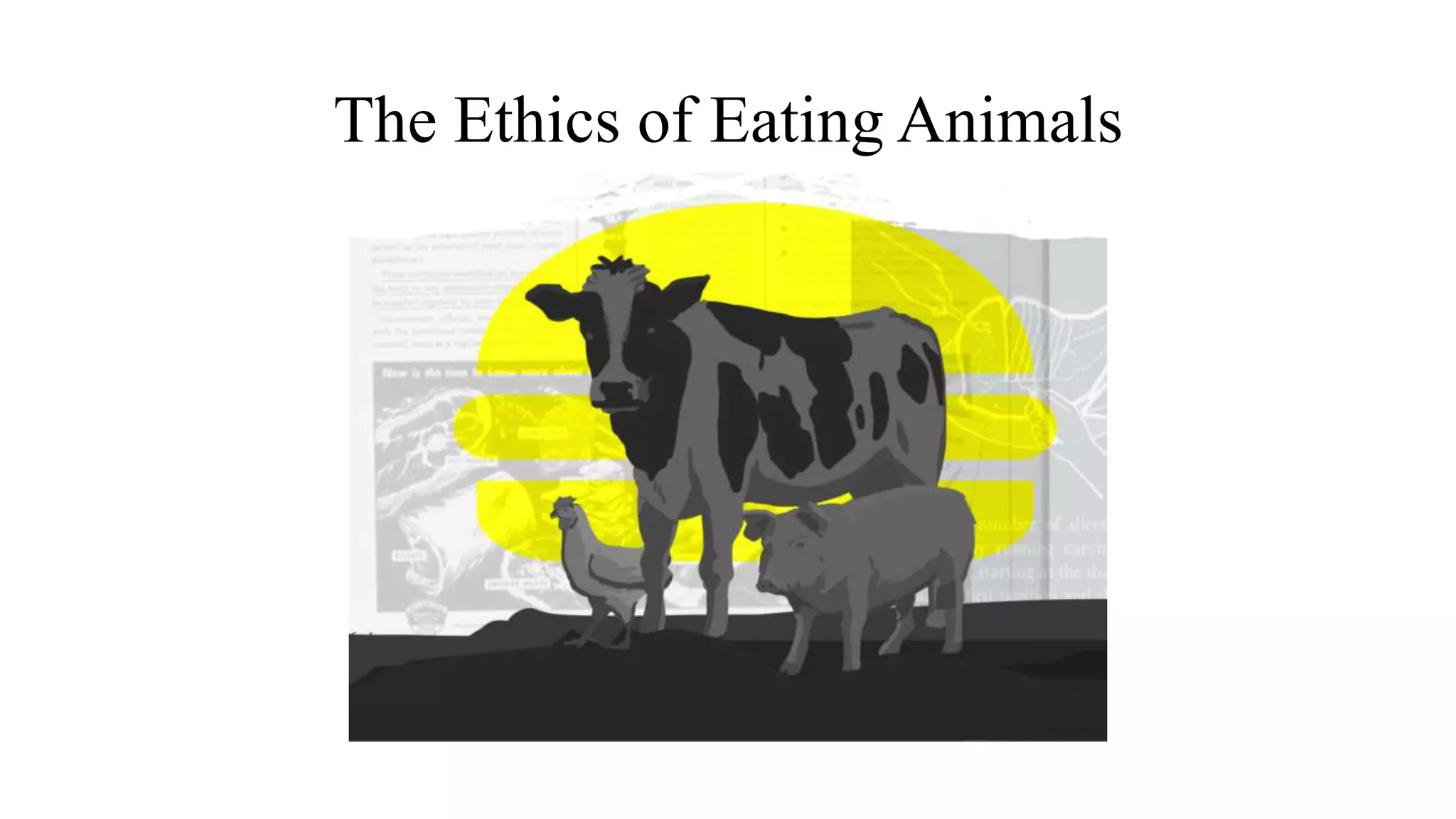 The Ethics of Eating Animals | PPT
