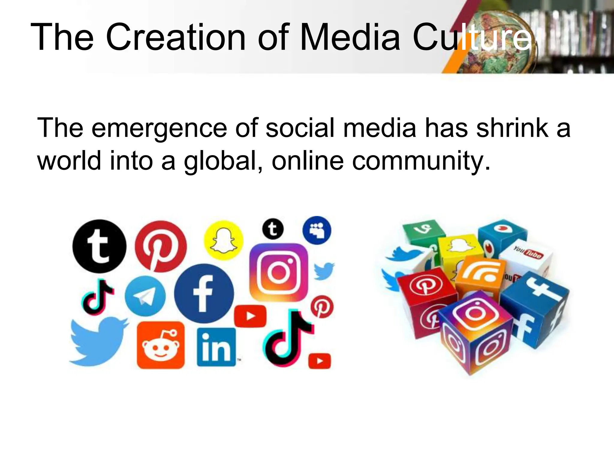 Contemporary World - World of Ideas - Global Media Cultures | PPTX