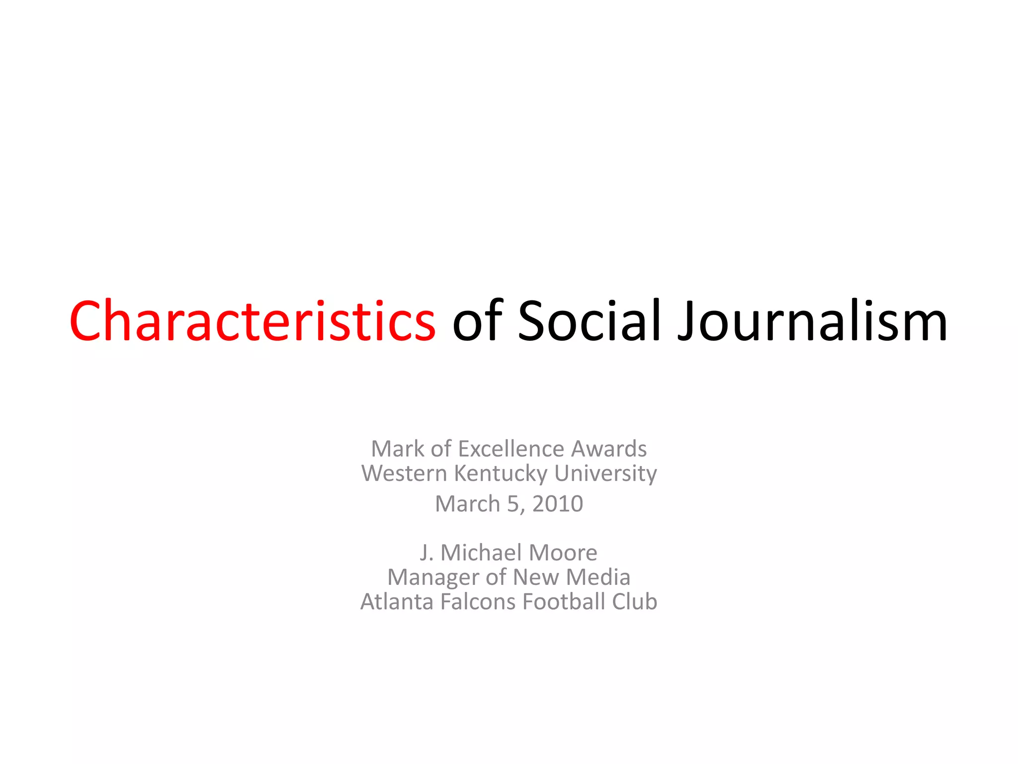 Characteristics of Social Journalism | PPTX | Social Networking | Internet