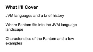 Introduction to JVM languages and Fantom (very brief) | PPT