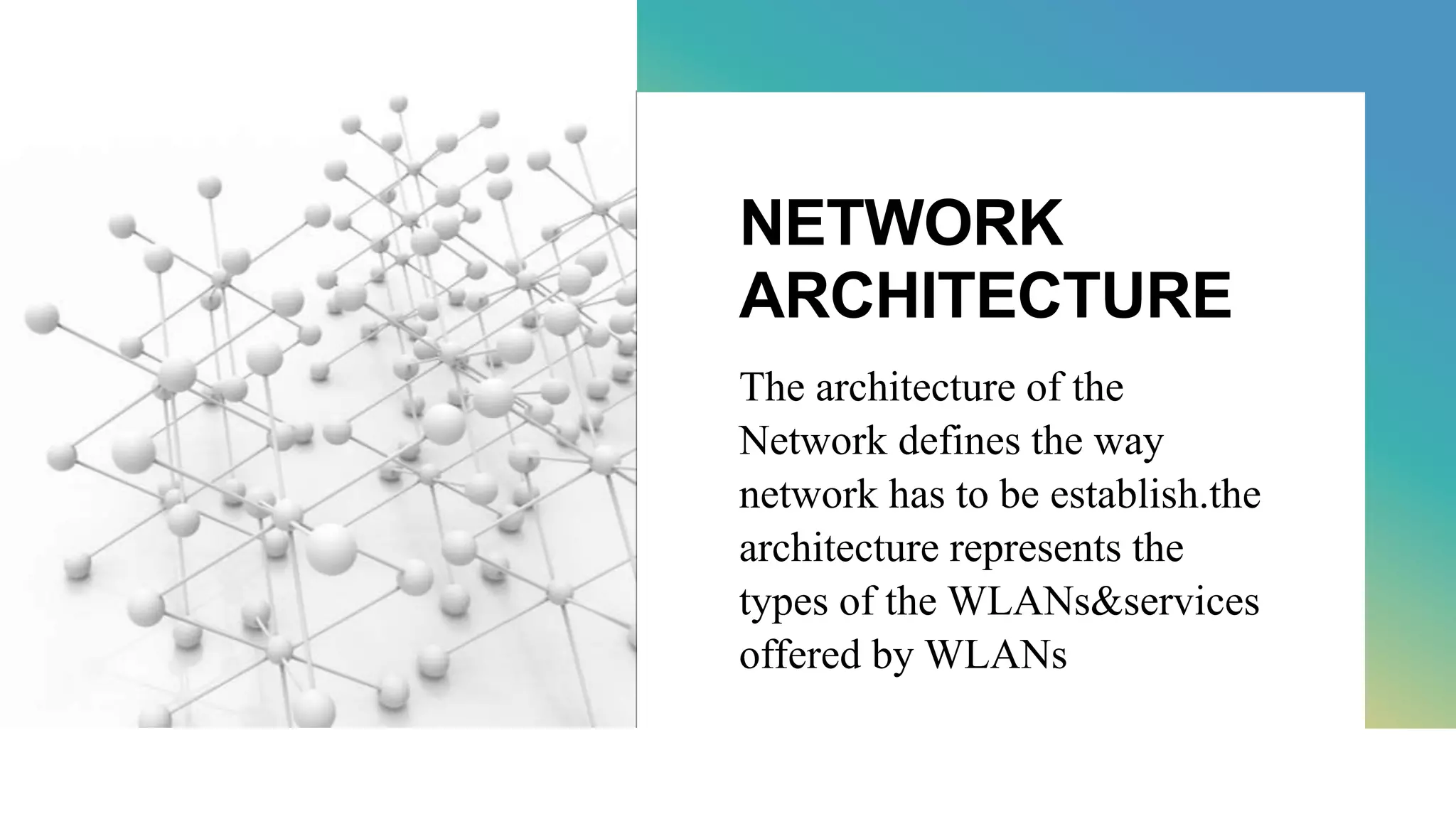 WLAN AND NETWORK ARCHITECTURE.pptx