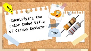 COT2_RESISTOR_COLOR_CODING.pptx