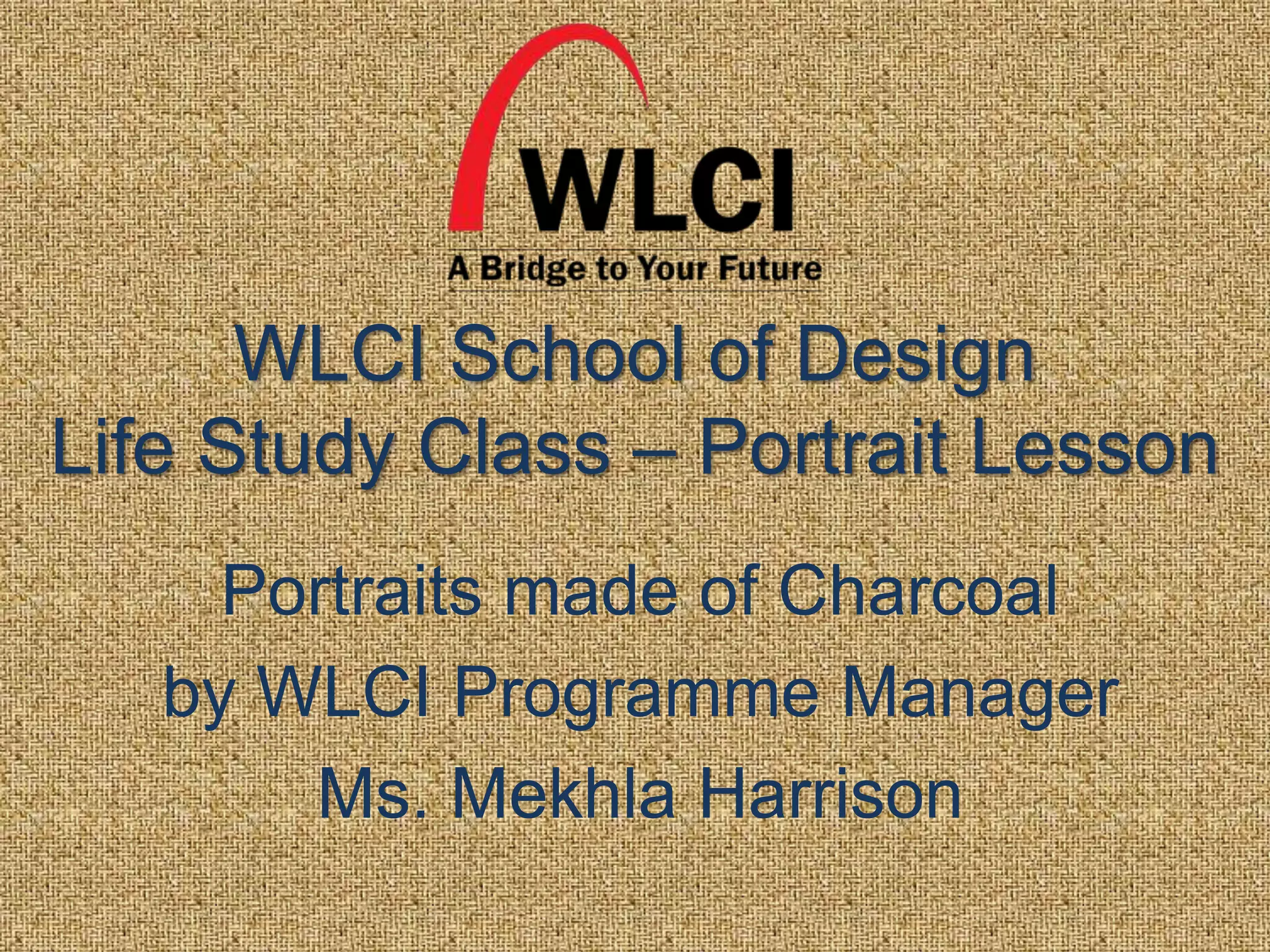 WLCI School of Design - Portrait Making | PPTX