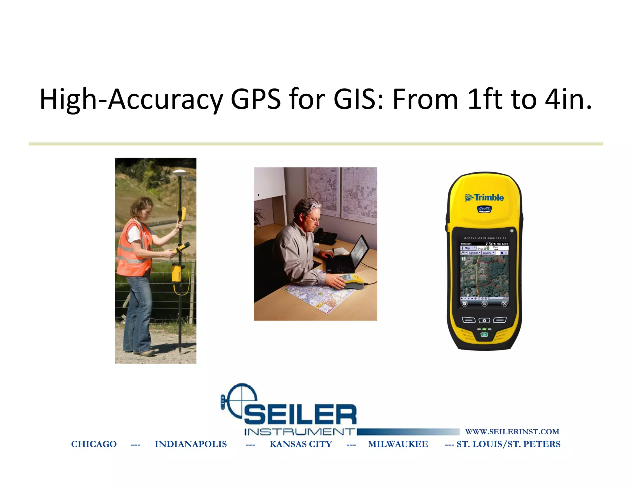 High-Accuracy GPS for GIS: From 1ft to 4in. | PPT
