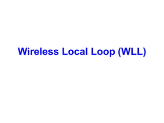 Wireless Local Loop | PPT