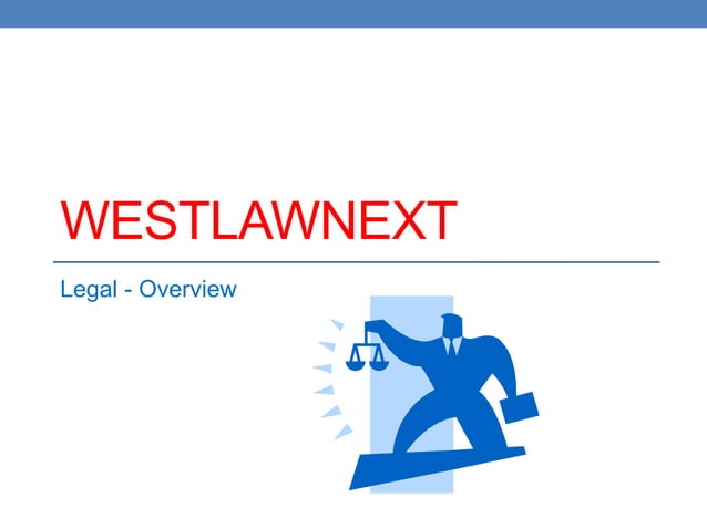 Westlaw General Legal Overview | PPTX