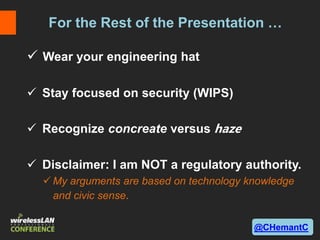 WLPC: Staying on Top of Security and Spectrum Rules in WIPS Deployments ...