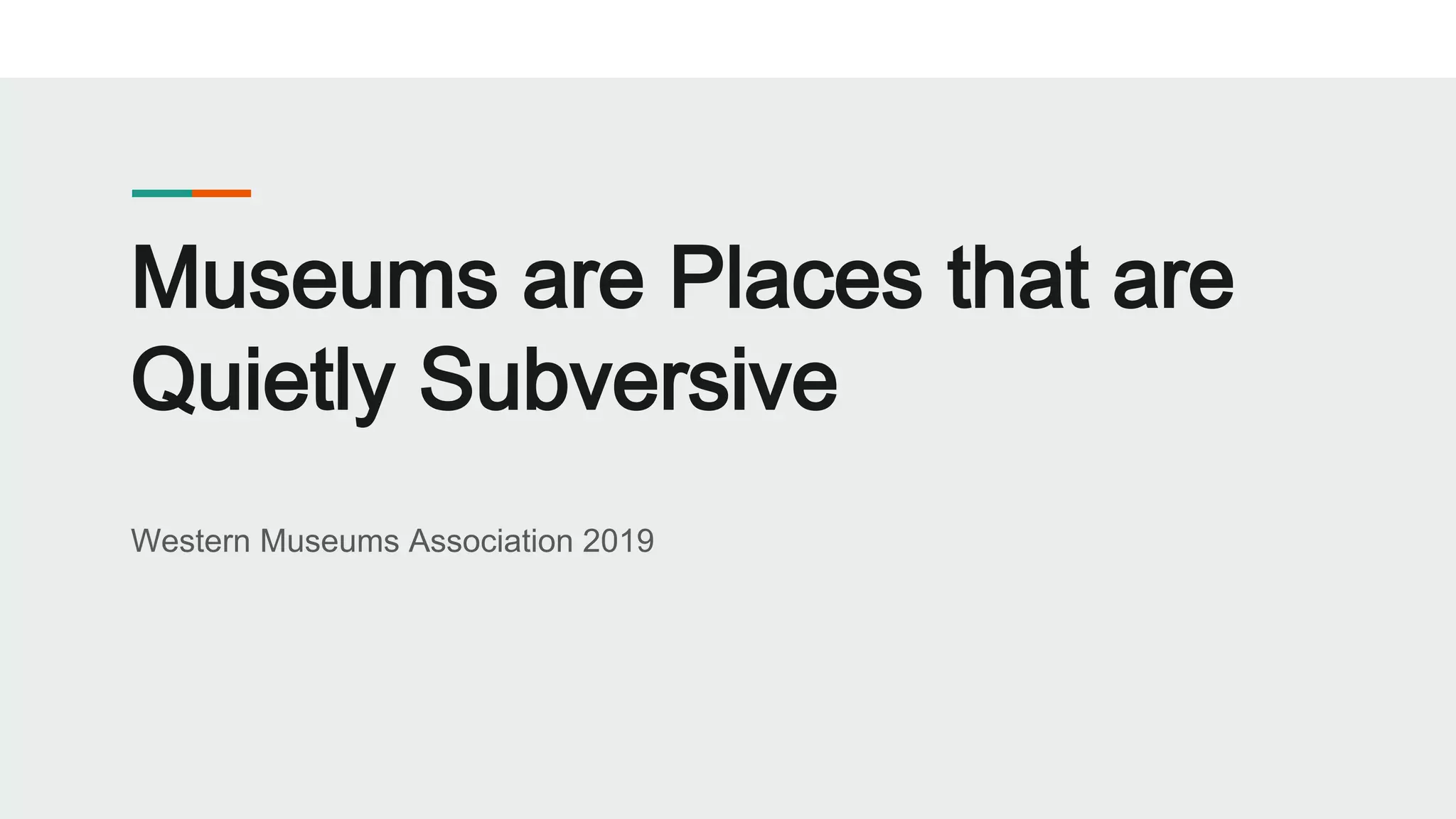 Museums are Places that are Quietly Subversive | PDF