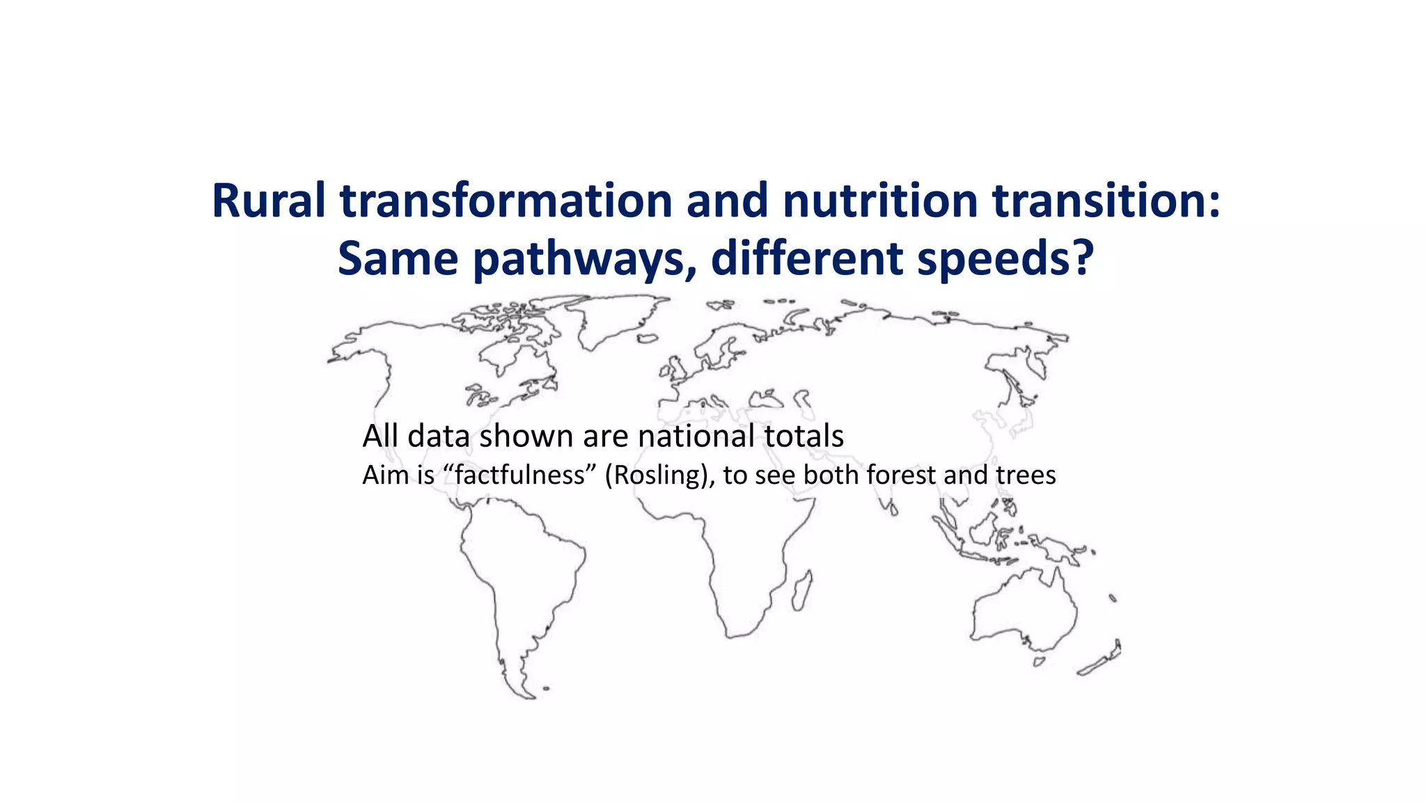 Rural transformation and nutrition transition: Same pathways, different ...