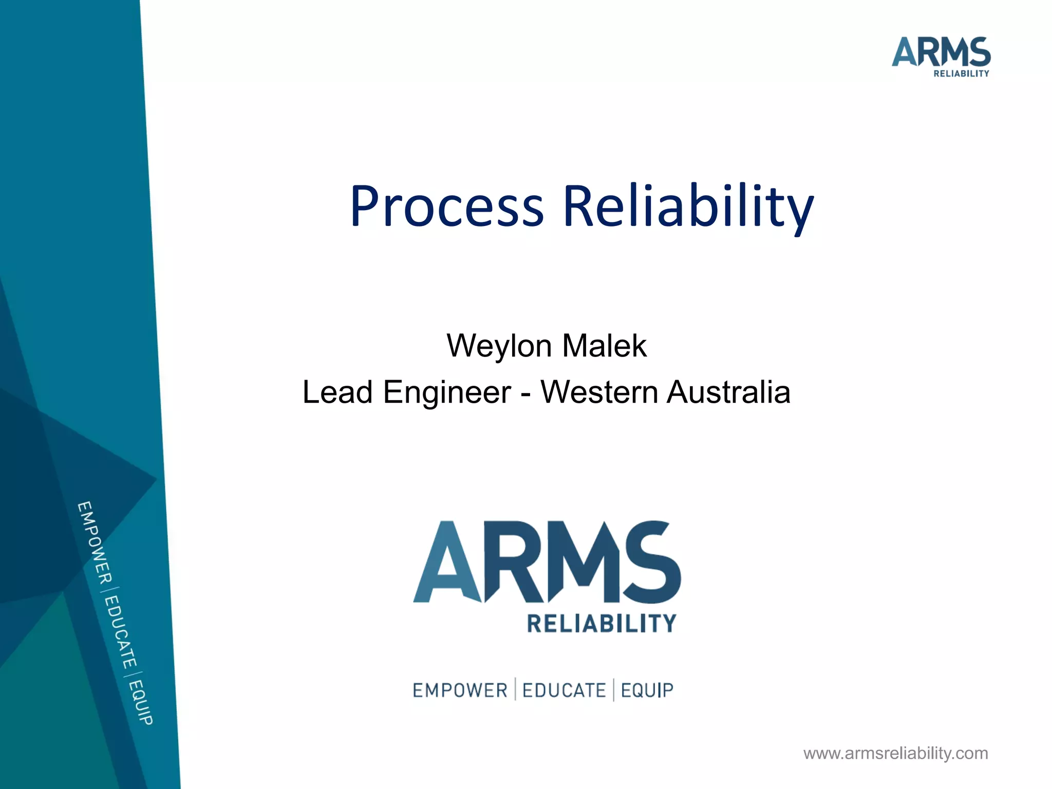 Weylon Malek AMPEAK 2014 Presentation - Process Reliability | PPT