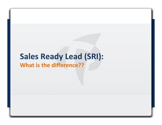 Strategies to Identify Sales Ready Prospects - Lead Qualification and ...