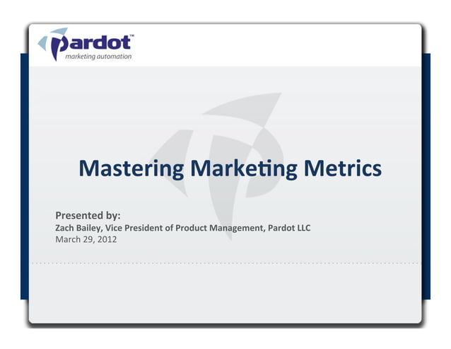 Mastering Marketing Metrics | PPT Mastering Marketing Metrics | PPT