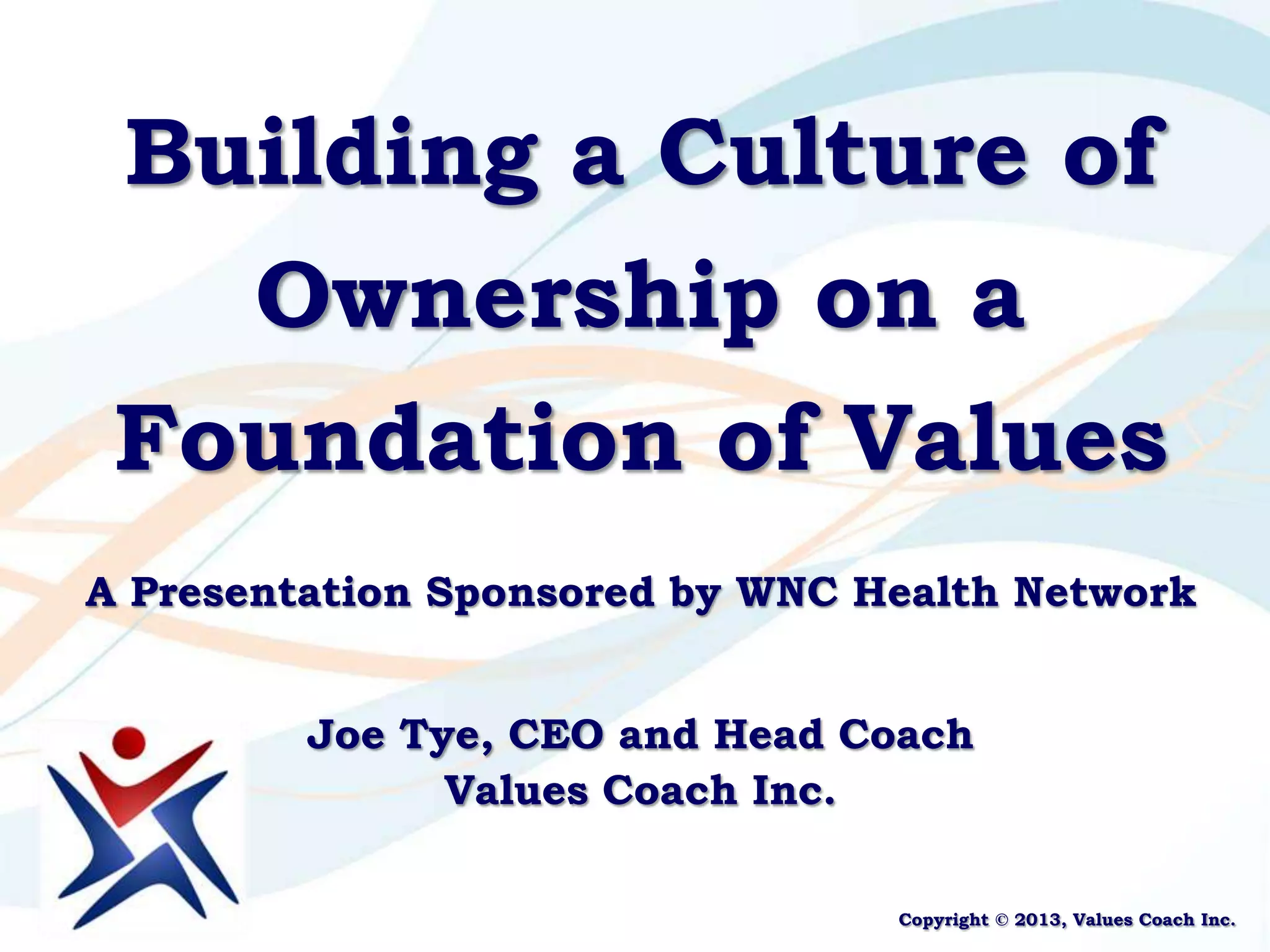 Building a Culture of Ownership on a Foundation of Values | PPTX ...