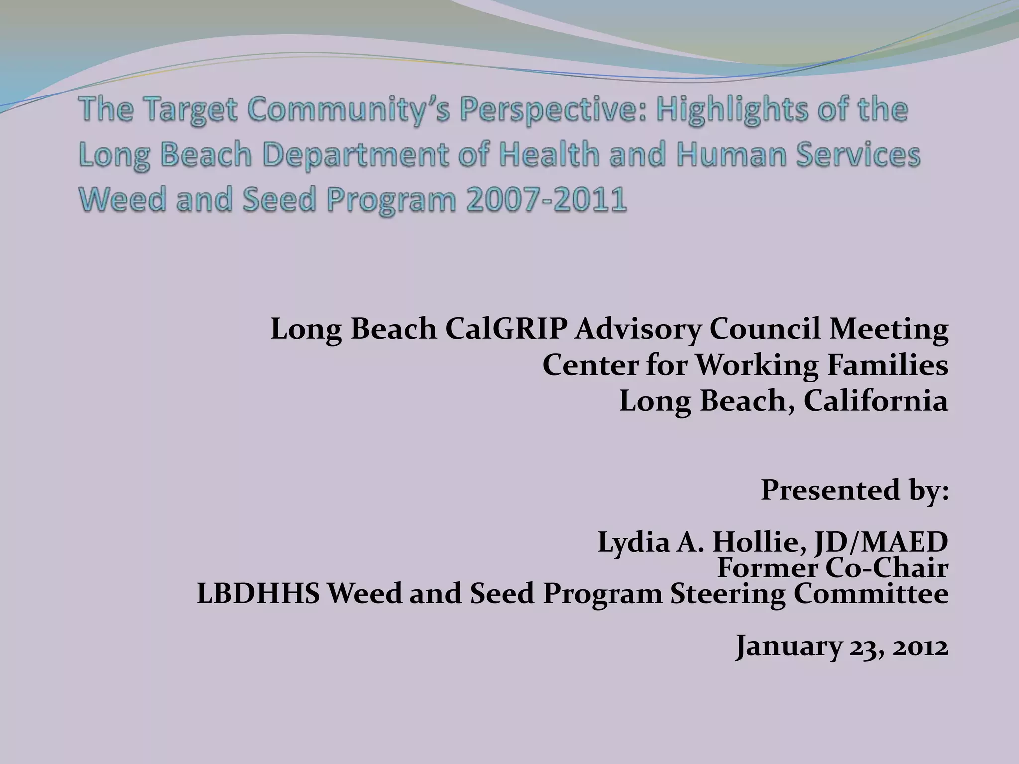 Long Beach Weed and Seed Program: The Target Community's Perspective | PPTX