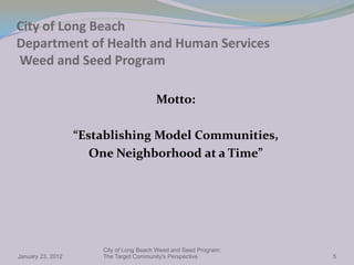 Long Beach Weed and Seed Program: The Target Community's Perspective | PPT