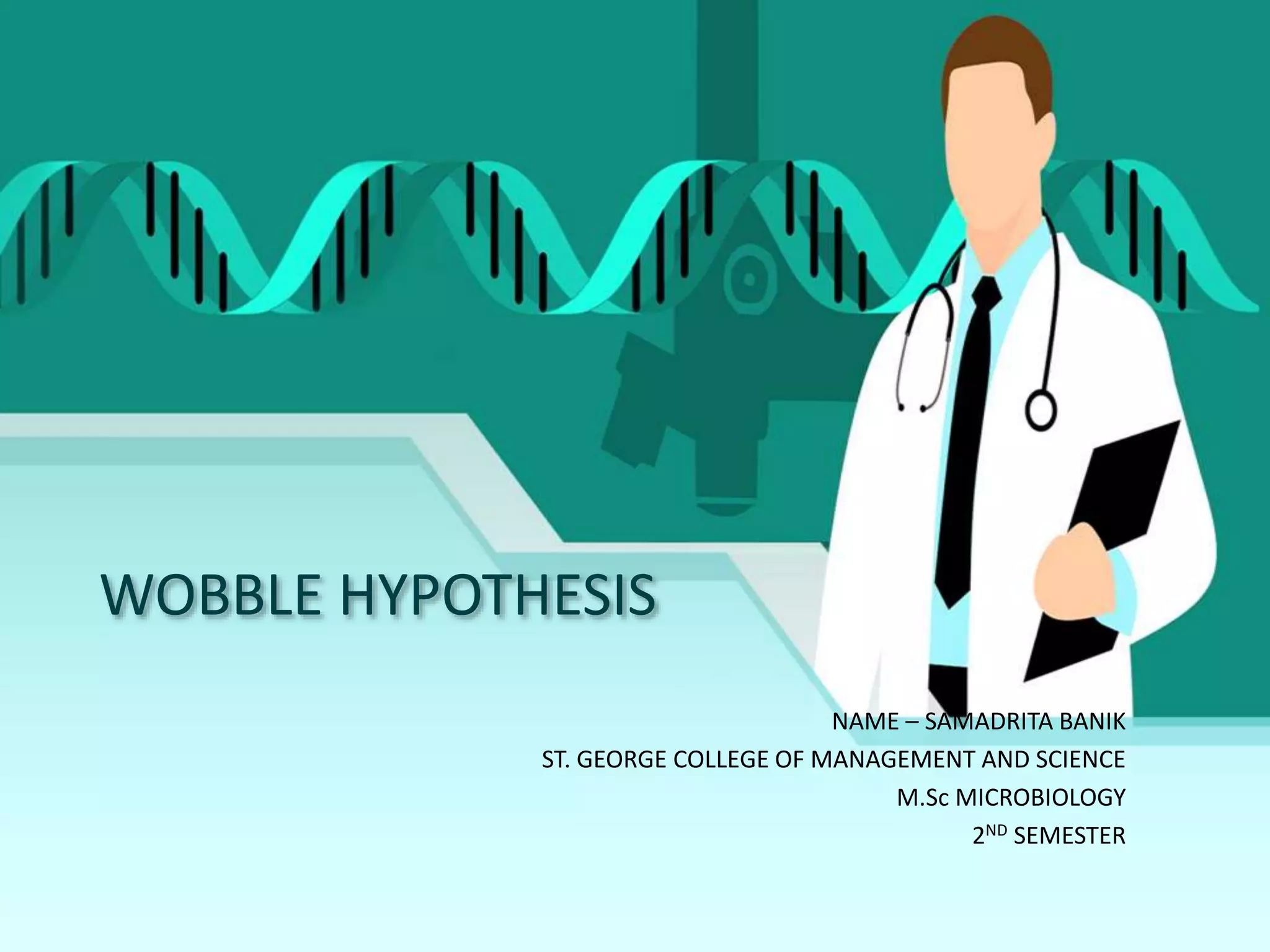 Wobble hypothesis | PPTX