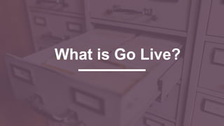 Go Live.pptx