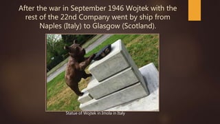 Wojtek the Soldier Bear and Anders' Army | PPTX