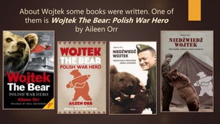 Wojtek the Soldier Bear and Anders' Army | PPTX