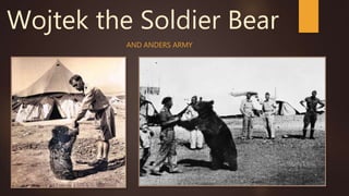 Wojtek the Soldier Bear | PPTX