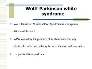 Wolff parkinson white syndrome | PPTX