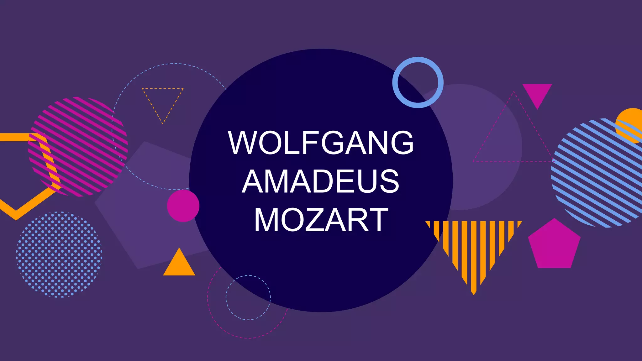 Wolfgang Amadeus Mozart - Classical Music Composer | PPTX