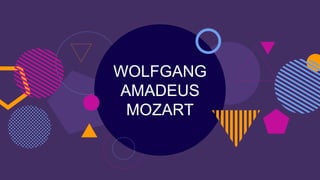 Wolfgang Amadeus Mozart - Classical Music Composer | PPTX