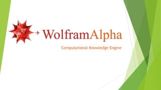 Wolfram alpha A Computational Knowledge Engine Interesting Technology | PPT
