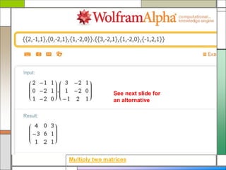 WolframAlpha matrices | PPTX | Computing | Technology & Computing