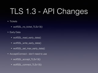 wolfSSL TLS 1.3 Support in 2018 | PPT