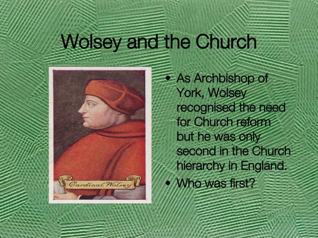 Wolsey And The Church2 | PPT