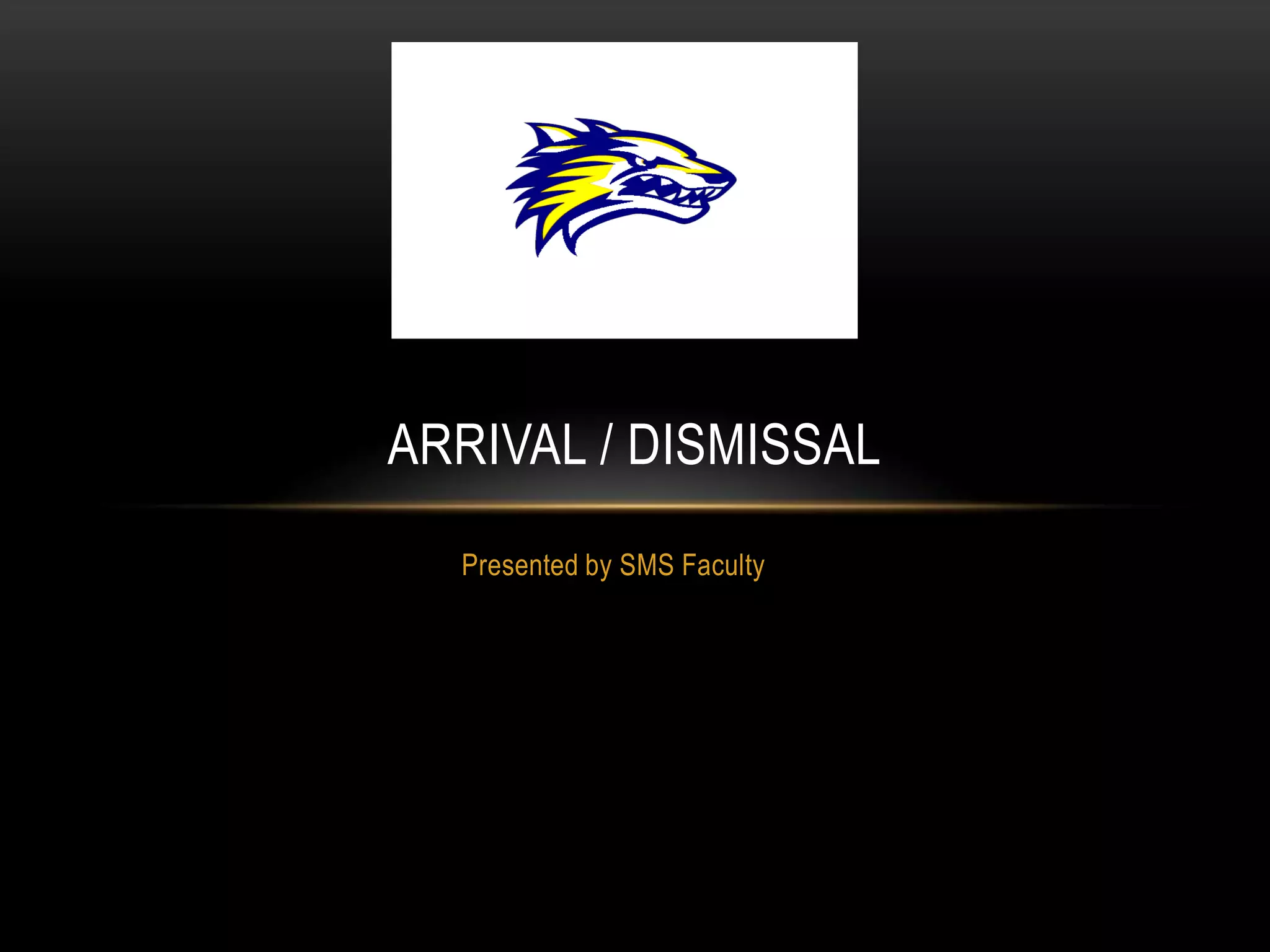 SMS Arrival and Dismissal Expectations | PPTX | Education