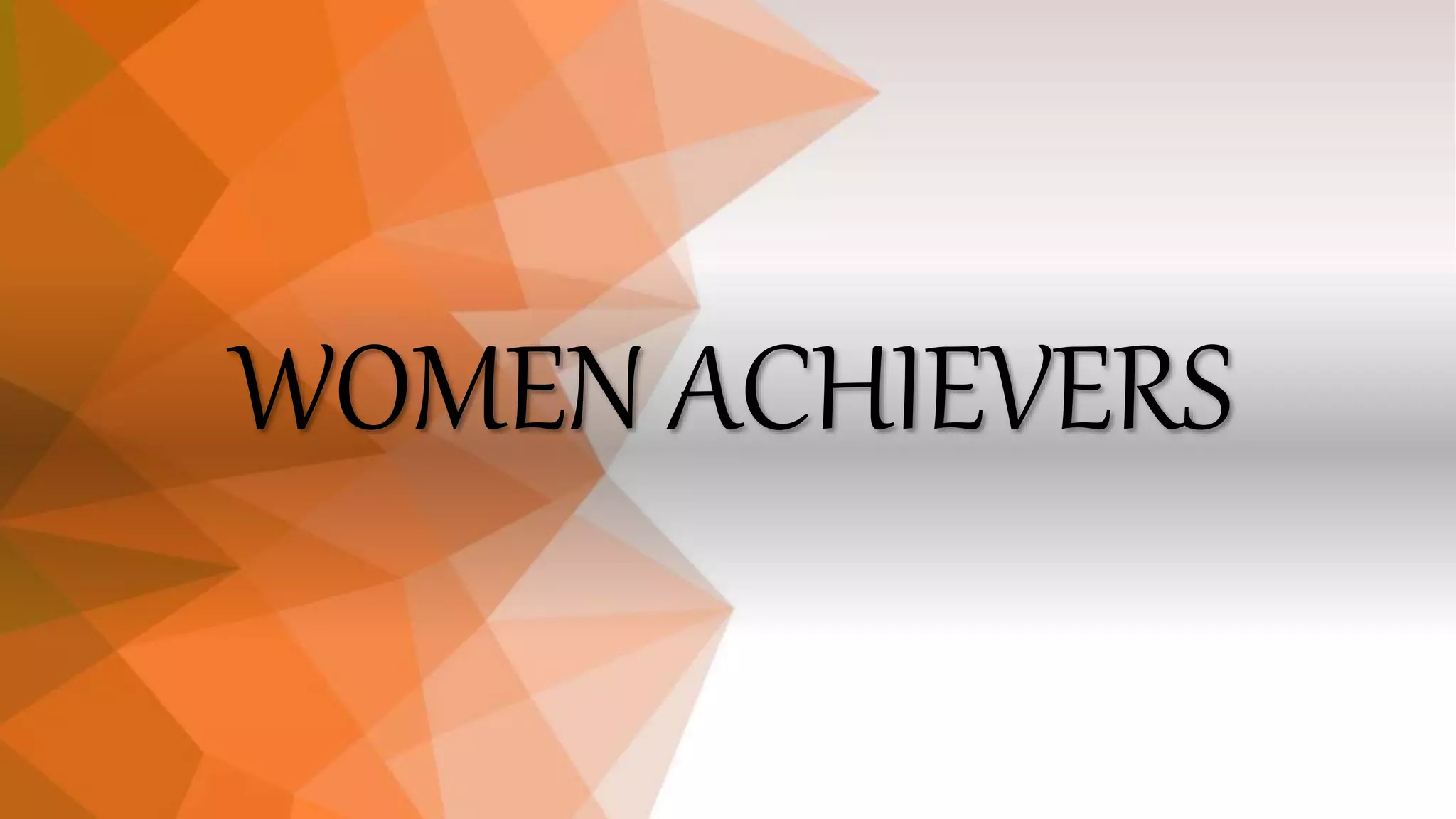 WOMEN ACHIEVERS.pptx